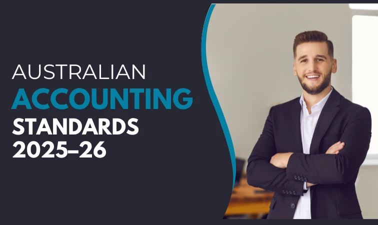 Australian Accounting Standards 2025–26: CPA & Business Guide